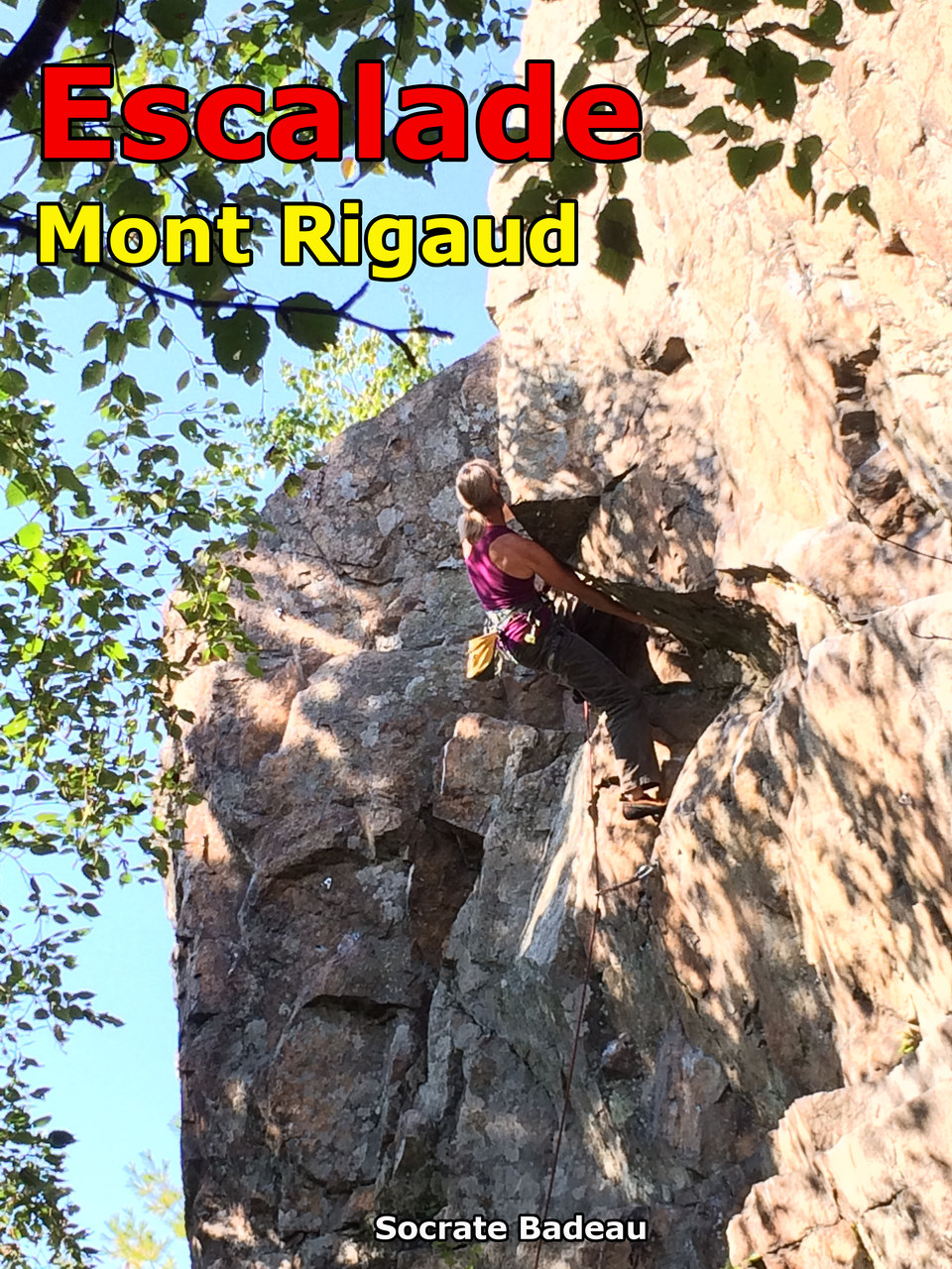 Québec: Mont Rigaud Rock Climbing Guidebook